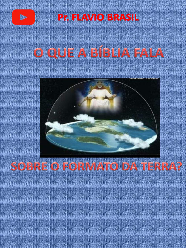 O Que A Biblia Fala Sobre o Formato Da Terra | PDF | Bíblia | Céu