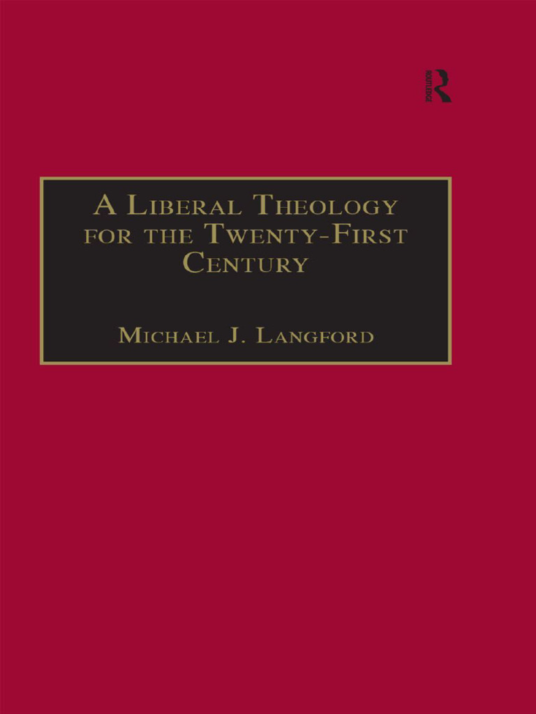 A Liberal Theology For The Twenty-First Century (Michael J. Langford ...