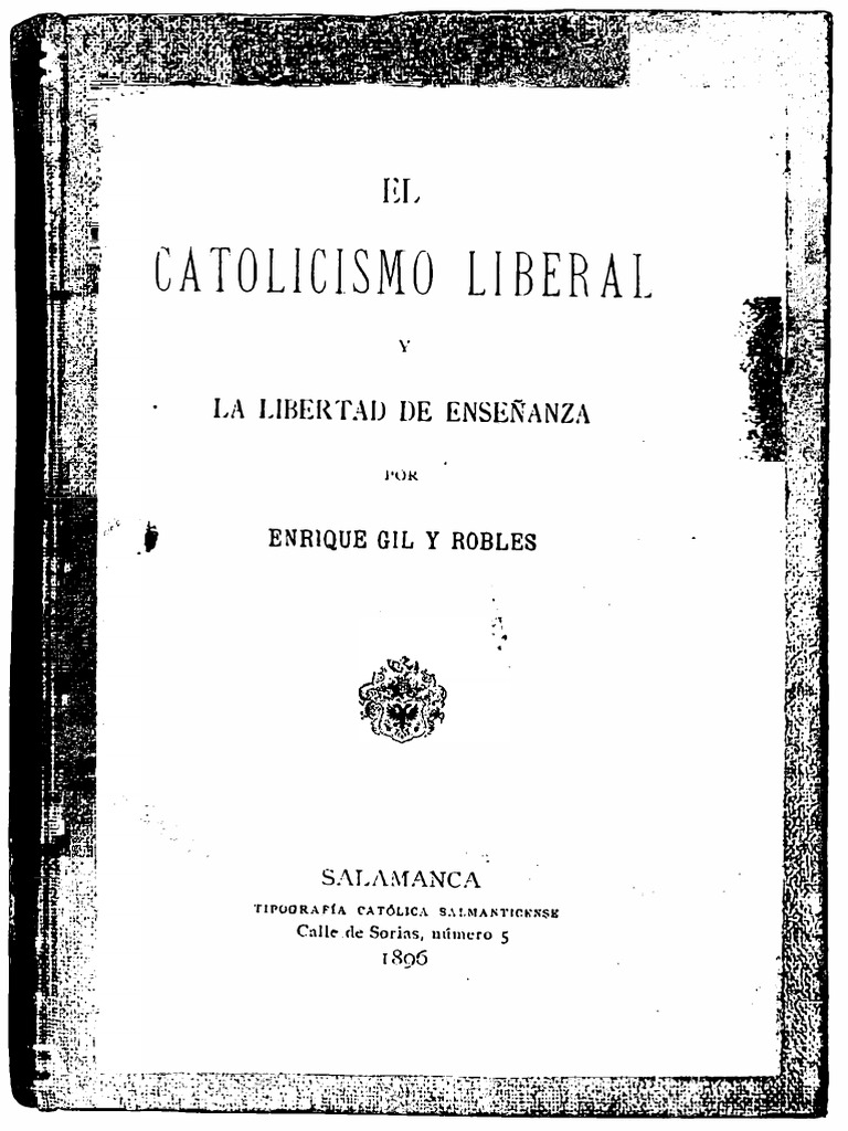 El Catolicismo Liberal y La Libertad de Enseñanza (1896) - Enrique Gil y Robles | PDF ...