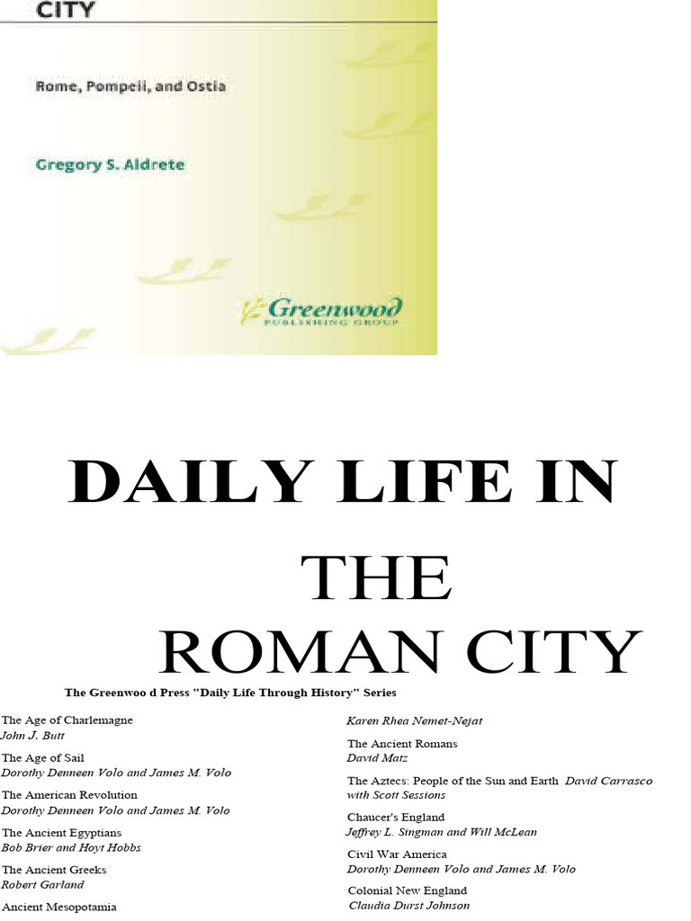 Gregory S. Aldrete - Daily Life in The Roman City - Rome, Pompeii, and ...