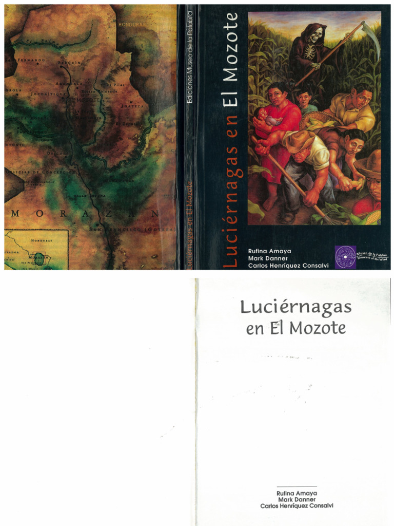 Rufino Amaya, Mark Danner, Carlos Henríquez Consalvi - Luciérnagas en El Mozote-Museo de La ...