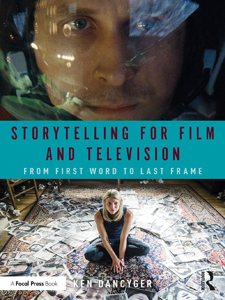 Ken Dancyger - Storytelling For Film and Television - From First Word ...