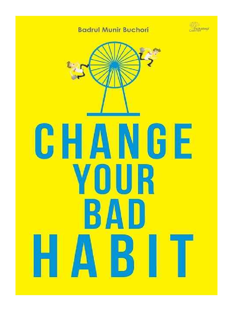 Salinan Dari 756. (ID) Change Your Bad Habit - Badrul Munir Buchori | PDF