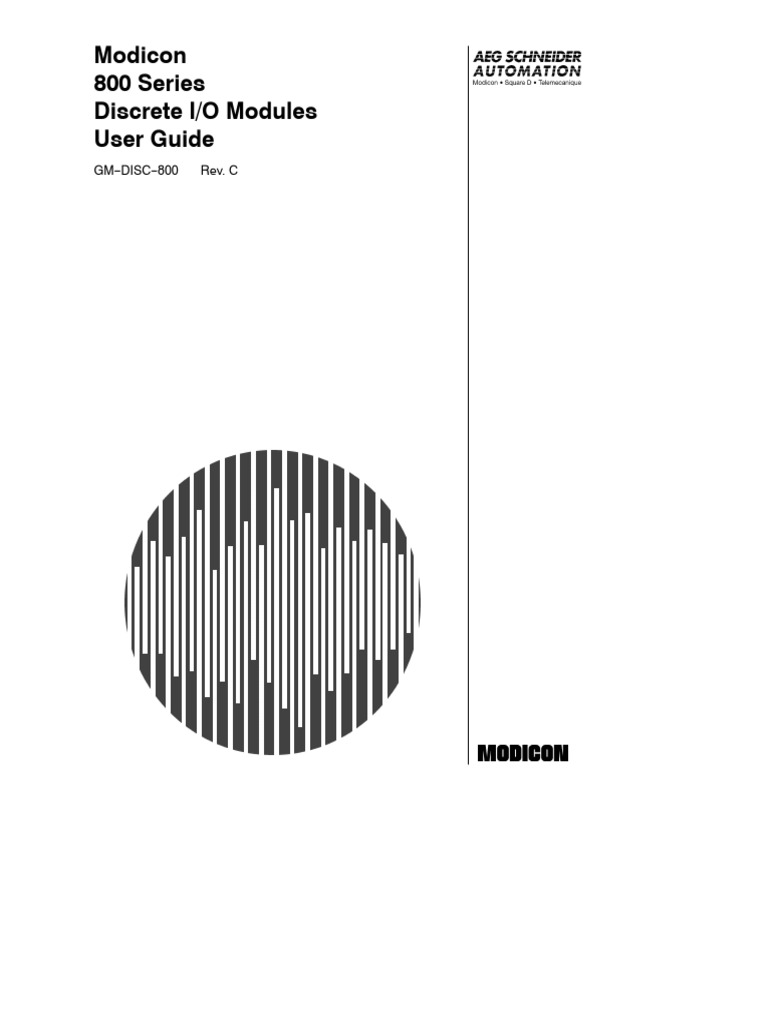 Modicon 800 Series Discrete I/O Modules User Guide: GM - DISC - 800 Rev ...