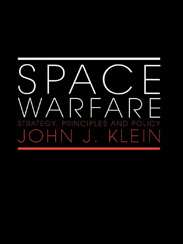 John J. Klein - Space Warfare | PDF | Space Debris | Communications ...