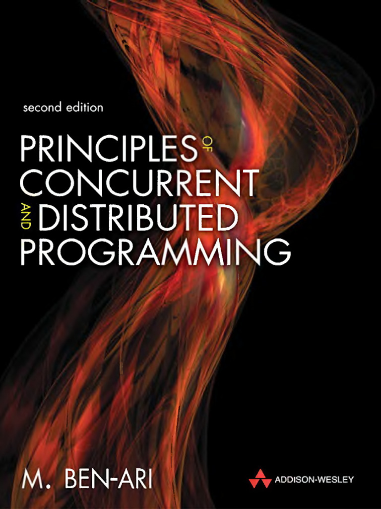 Ben-Ari M., Principles of Concurrent and Distributed Programming ... Ben-Ari M., Principles of Concurrent and Distributed Programming ...