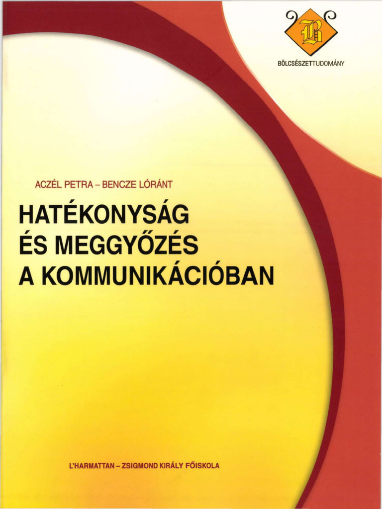 1 Media Aczél Petra - Bencze Lóránt (2007) Hatékonyság És Meggyőzés A ...