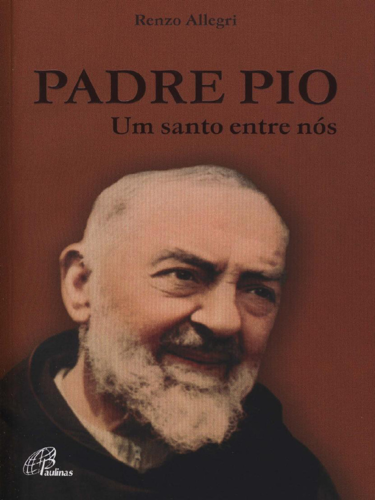 Padre Pio Um Santo Entre Nã S (Renzo Allegri) | PDF | Santo | Família