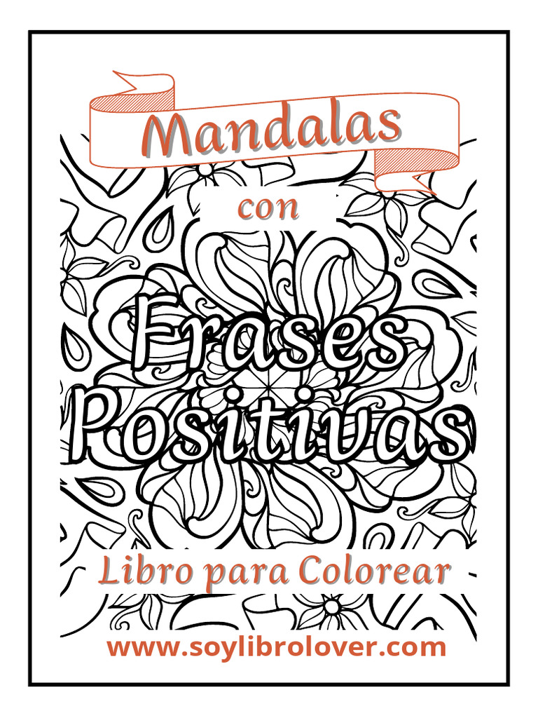Mandalas Con Frases Positivas para Colorear | PDF