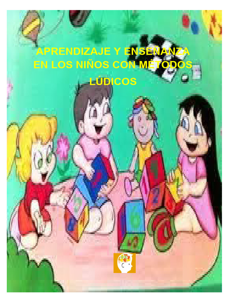 Aprendizaje y Enseñanza en Los Ninios Con Metodos Ludicos ...