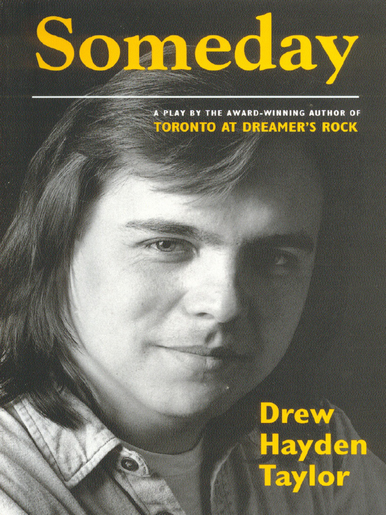 Someday. A Play by Drew Hayden Taylor | PDF