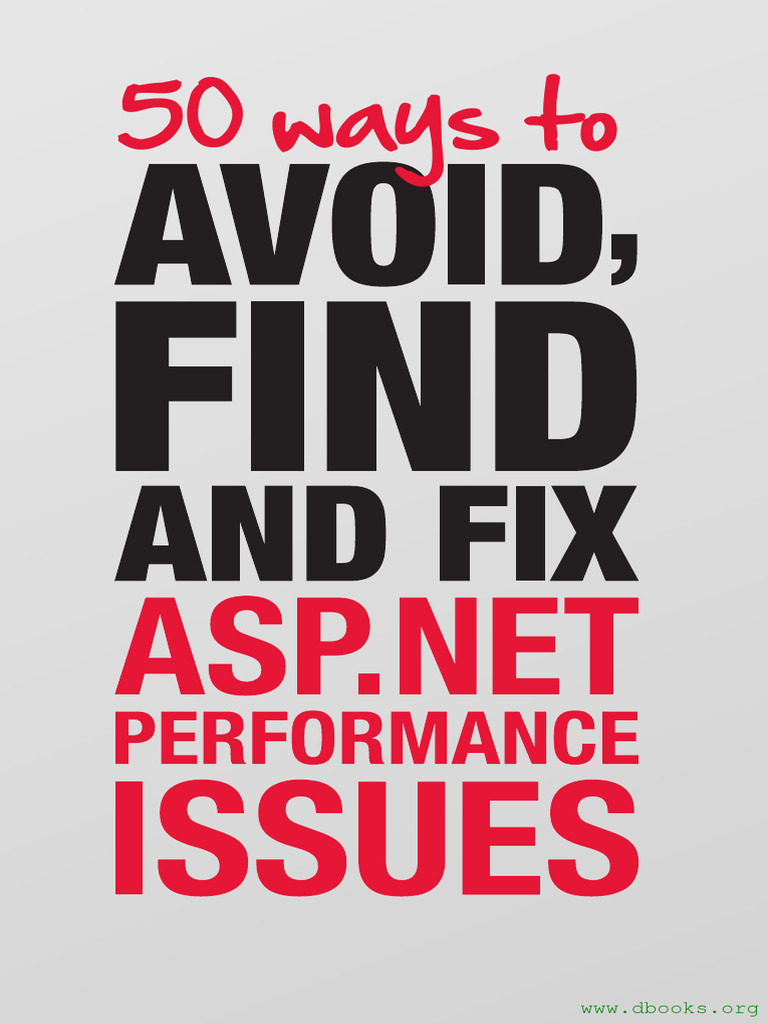 50 Ways To Avoid Find and Fix ASP - NET Performance Issues | PDF ... 50 Ways To Avoid Find and Fix ASP - NET Performance Issues | PDF ...