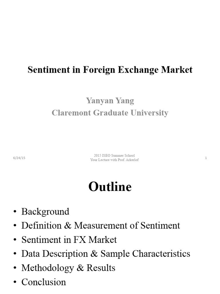 Your Lecture 2 Yanyan Yang Sentiment in Foreign Exchange Market ... Your Lecture 2 Yanyan Yang Sentiment in Foreign Exchange Market ...