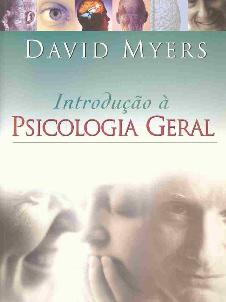 Resumo Introducao A Psicologia Geral David Myers | PDF Resumo Introducao A Psicologia Geral David Myers | PDF