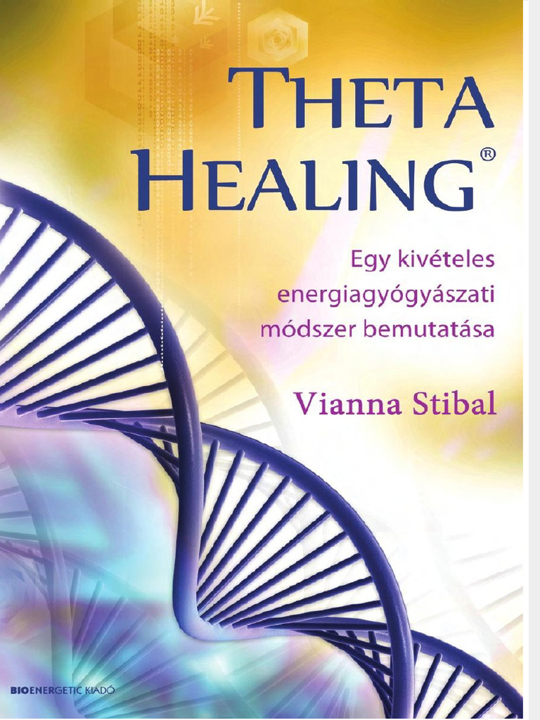 Dokumen - Tips Vianna Stibal Theta Healing | PDF
