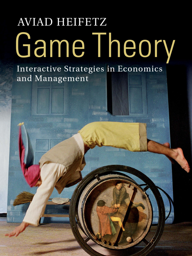 Game Theory Interactive Strategies in Economics and Management 1nbsped ...