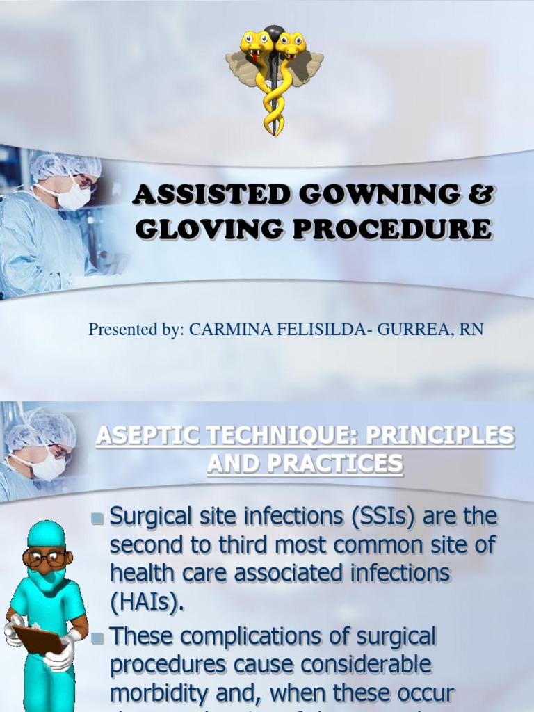 Assisted Gowning and Gloving Procedure | PDF | Surgery | Microbiology