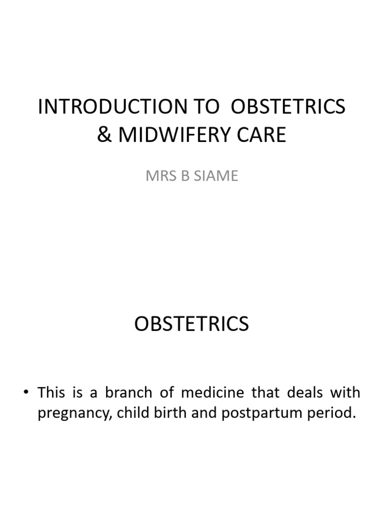 Introduction To Obstetrics & Midwifery Care | PDF | Childbirth | Pregnancy