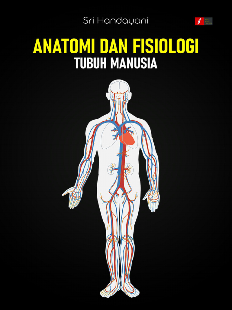 Buku Anatomi Dan Fisiologi Tubuh Manusia | PDF