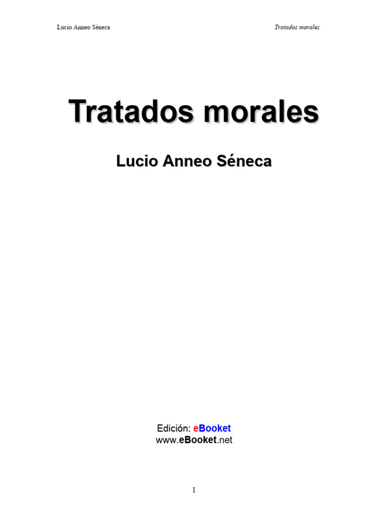 Lucio Anneo Seneca - Tratados Morales | PDF | Séneca El Joven | Virtud Lucio Anneo Seneca - Tratados Morales | PDF | Séneca El Joven | Virtud