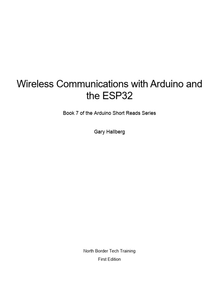 Wireless Communications With Arduino And The Esp32 Book 7 Of The