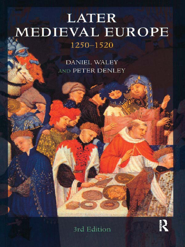 Later Medieval Europe 1250-1520 - Daniel Waley & Peter Denley | PDF ...