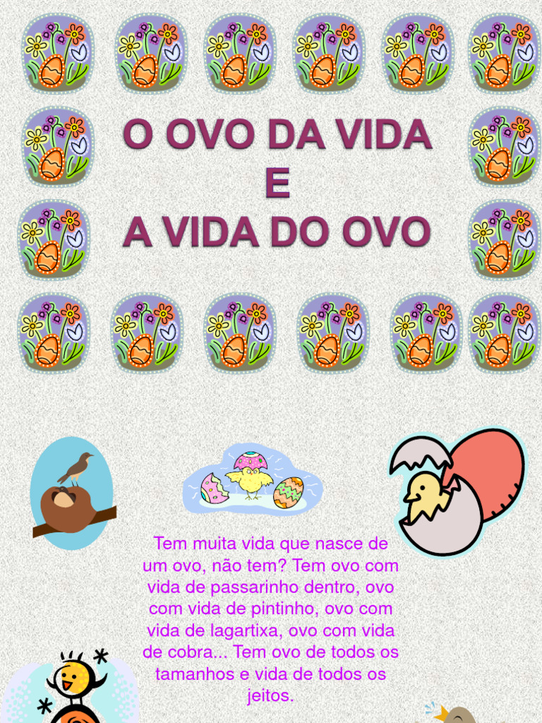 O Ovo Da Vida A Vida Do Ovo | PDF | Ovos de Páscoa | Ovo