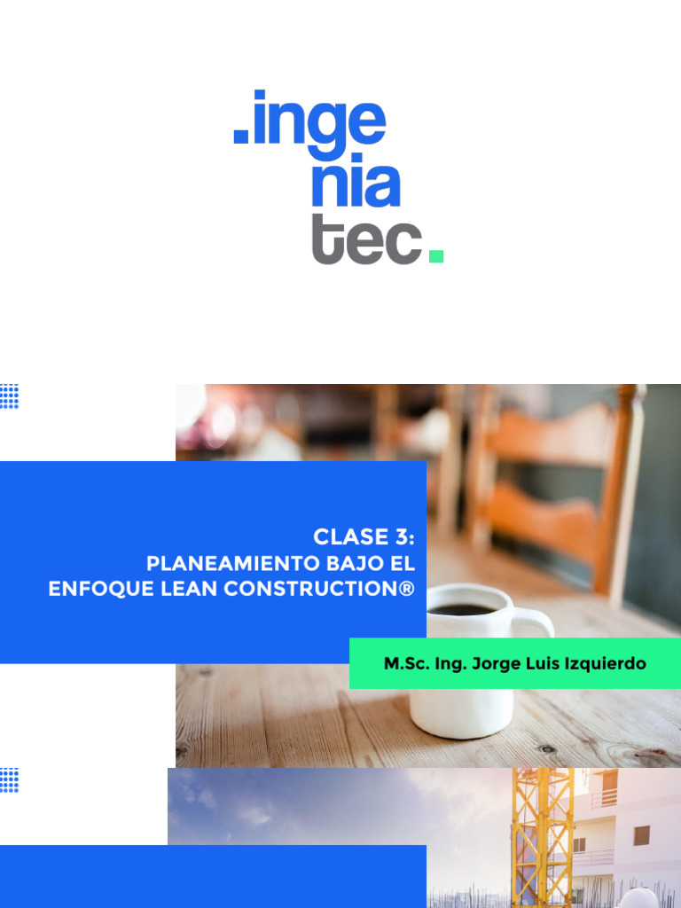 CLASE 3 Planeamiento Bajo El Enfoque Lean Construction - 1645226496220 ...