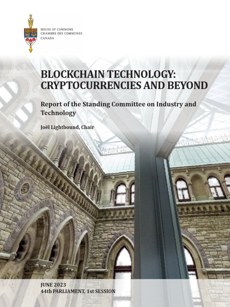 Blockchain Technology: Cryptocurrencies and Beyond: Report of The Standing Committee On Industry ...