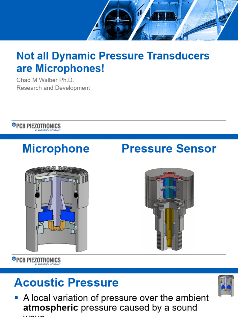 Not All Dynamic Pressure Transducers Are Microphones!: Chad M Walber Ph ...