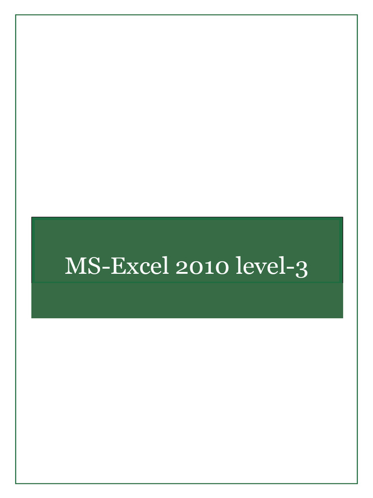 MS Excel 2010 Level 3 1687164237 | PDF | Microsoft Excel | Spreadsheet MS Excel 2010 Level 3 1687164237 | PDF | Microsoft Excel | Spreadsheet