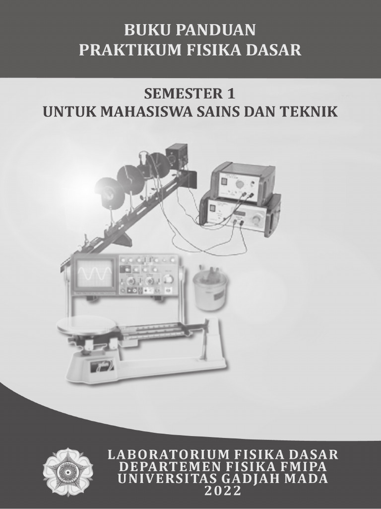 Buku Panduan Praktikum Lab. Fisika Dasar - Semester I - FMIPA UGM | PDF