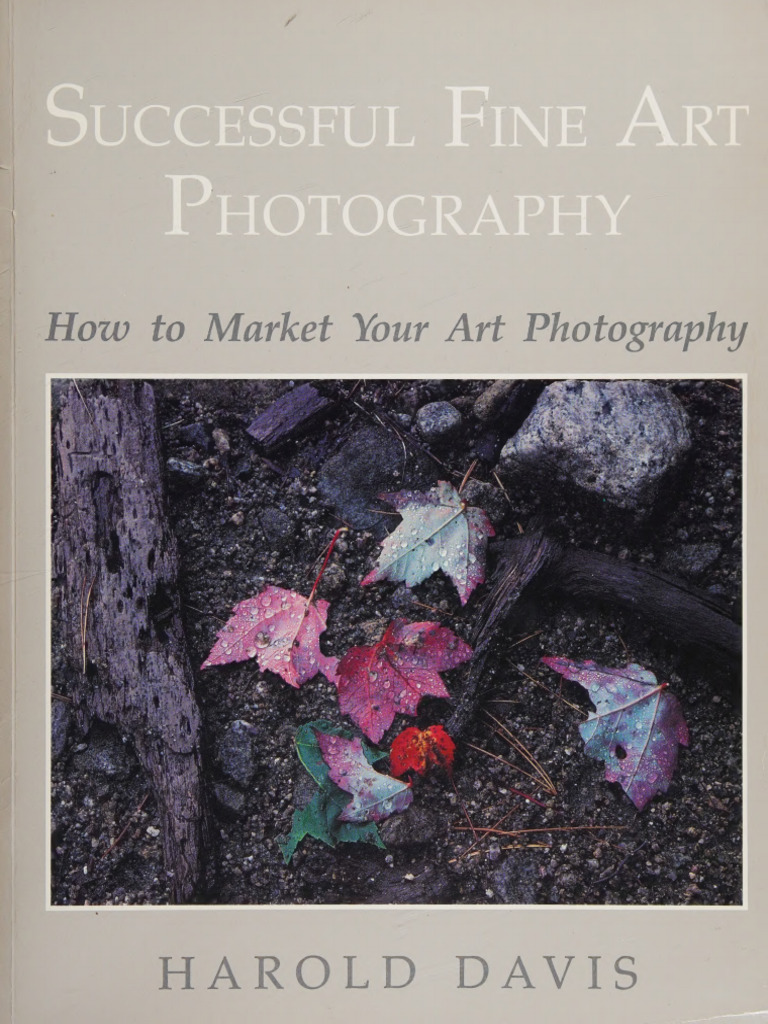 Successful Fine Art Photography - How To Market Your Art Photography ...