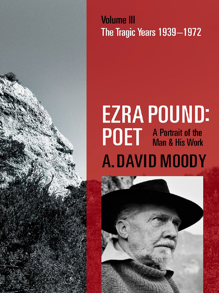 A. David Moody - Ezra Pound - Poet - Volume III - The Tragic Years 1939-1972-Oxford University ...