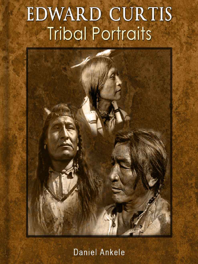 Edward Curtis - Tribal Portraits | PDF | Cheyenne | Chief Joseph