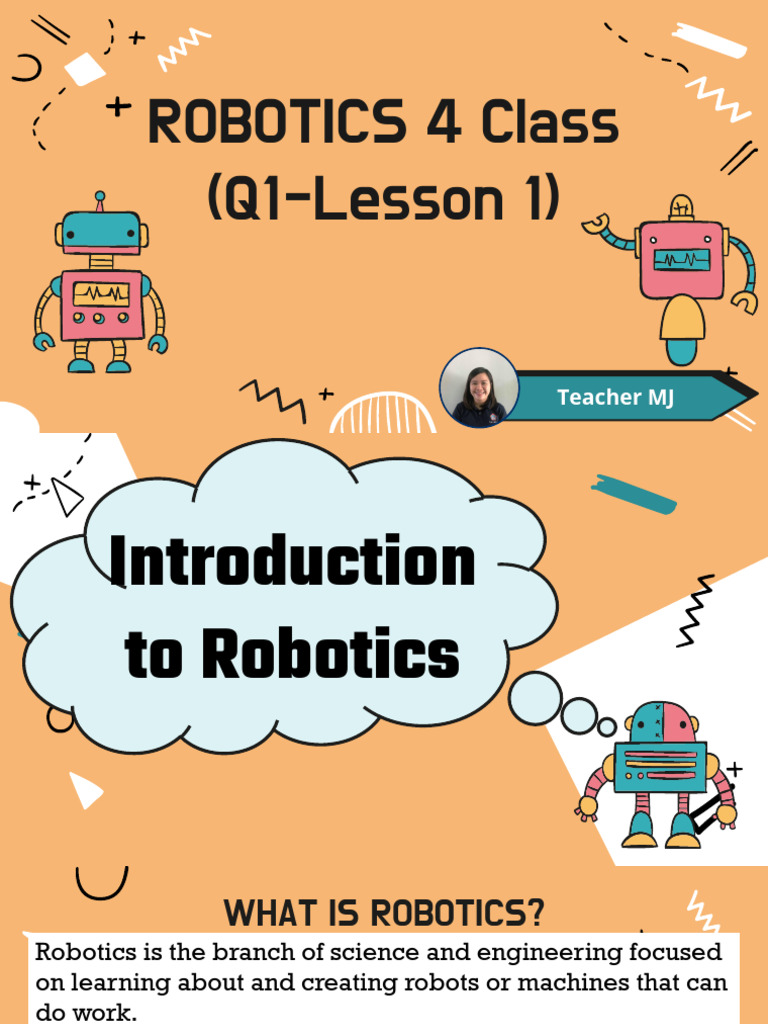 Robotics 4 Class (Q1-Lesson 1) : Teacher MJ | PDF
