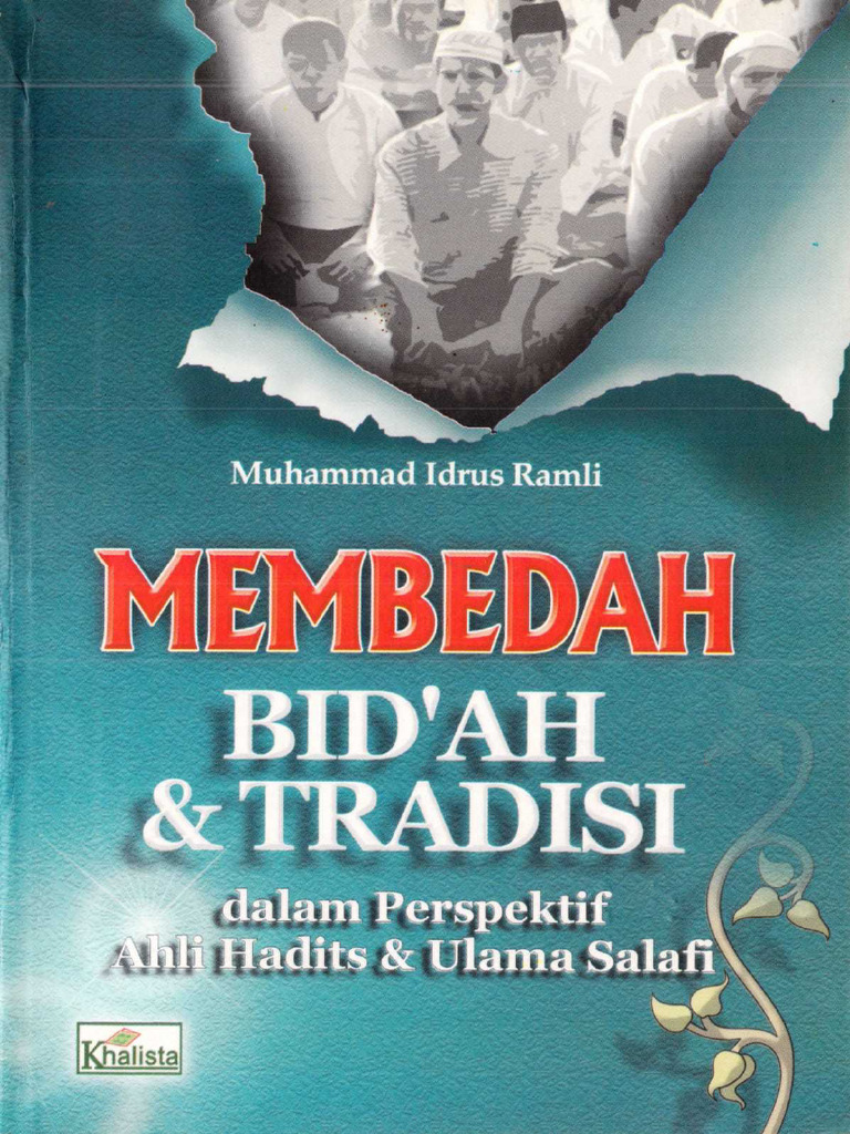 Membedah Bidah Tradisi Dalam Perspektif Ahli Hadits Ulama Salafi | PDF