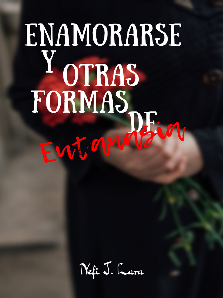 Enamorarse Y Otras Formas De Eutanasia Pdf Amor Muerte