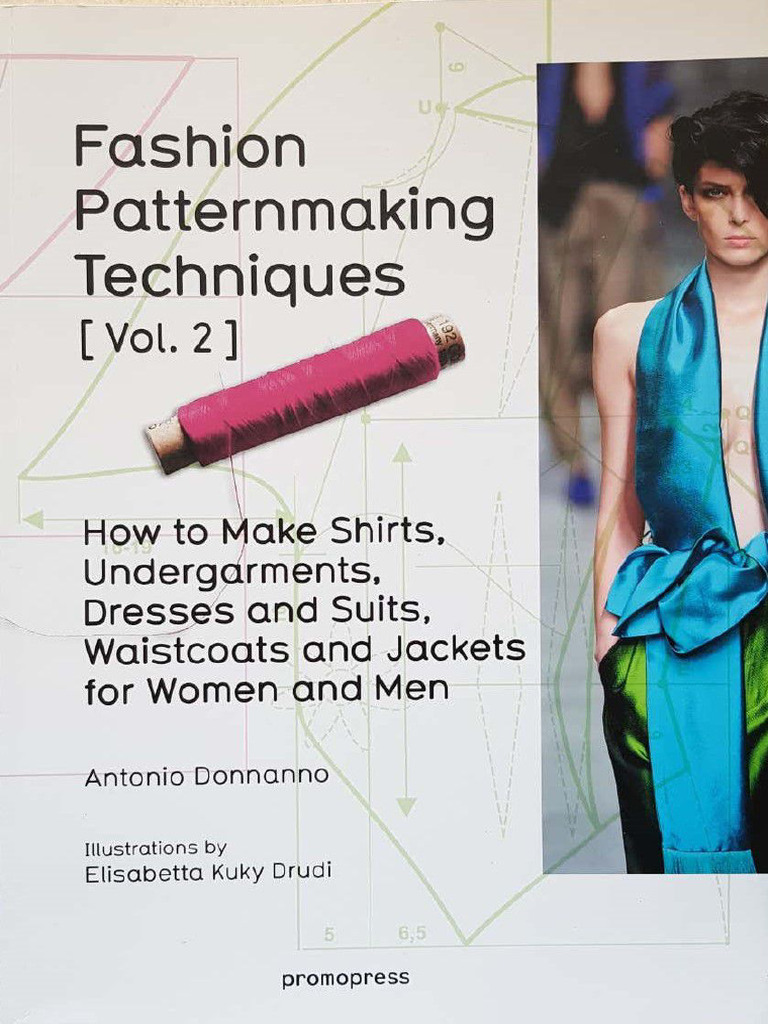 Fashion Patternmaking Techniques Vol. 2 Women Men. How To Make Dresses ...