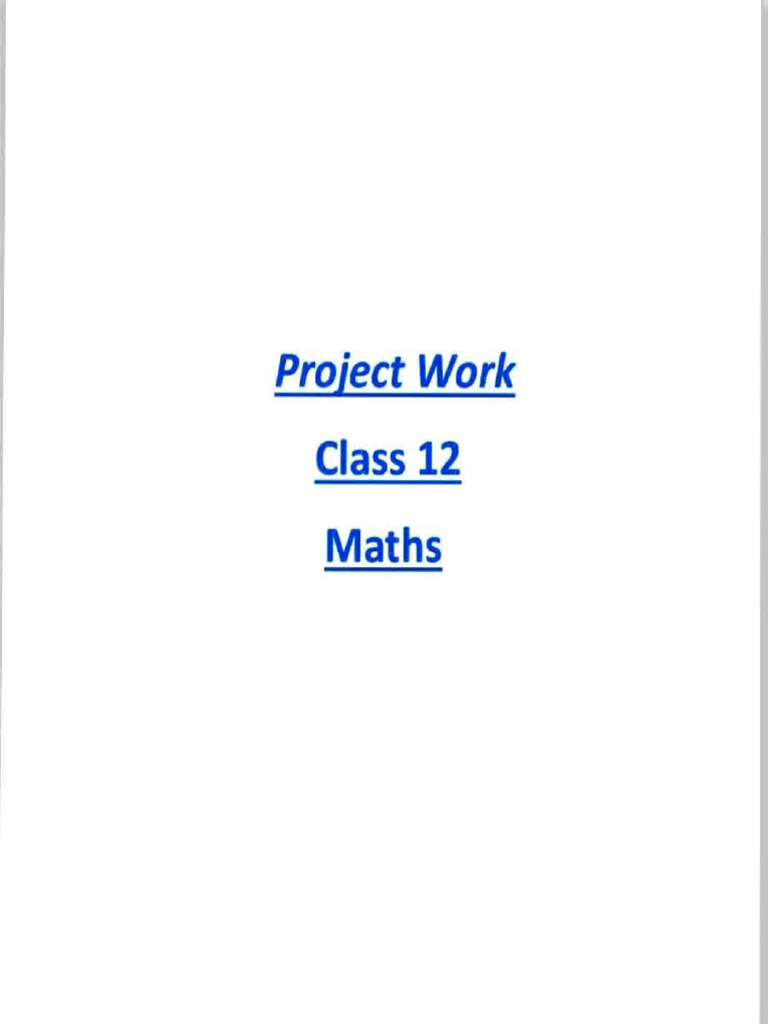 Class 12 Maths: Project Work | PDF | Mathematical Concepts | Mathematics