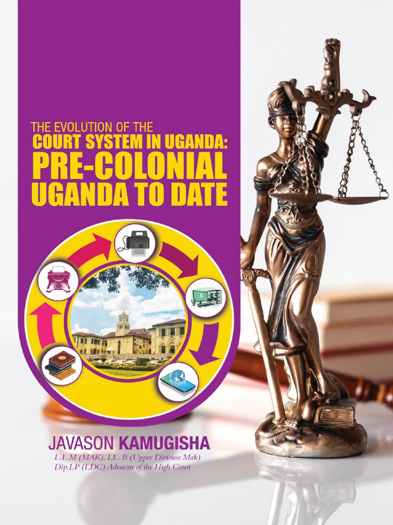 Evolution of The Court System in Uganda Book On Judiciary (1) - 1 | PDF ...