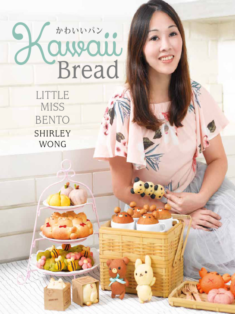 Kawaii Bread by Shirley Wong (z-lib.org) | PDF | Breads | Dough