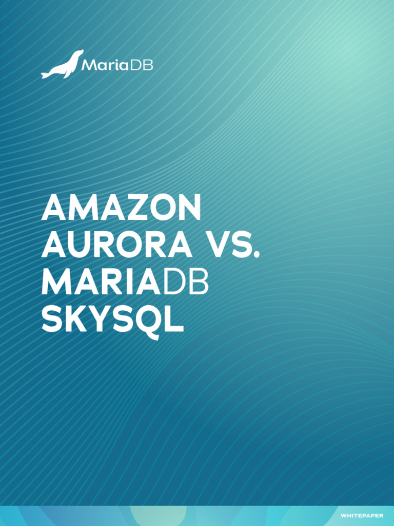 Amazon Aurora Vs Mariadb Skysql Whitepaper 1108 | PDF | Databases | Replication (Computing)