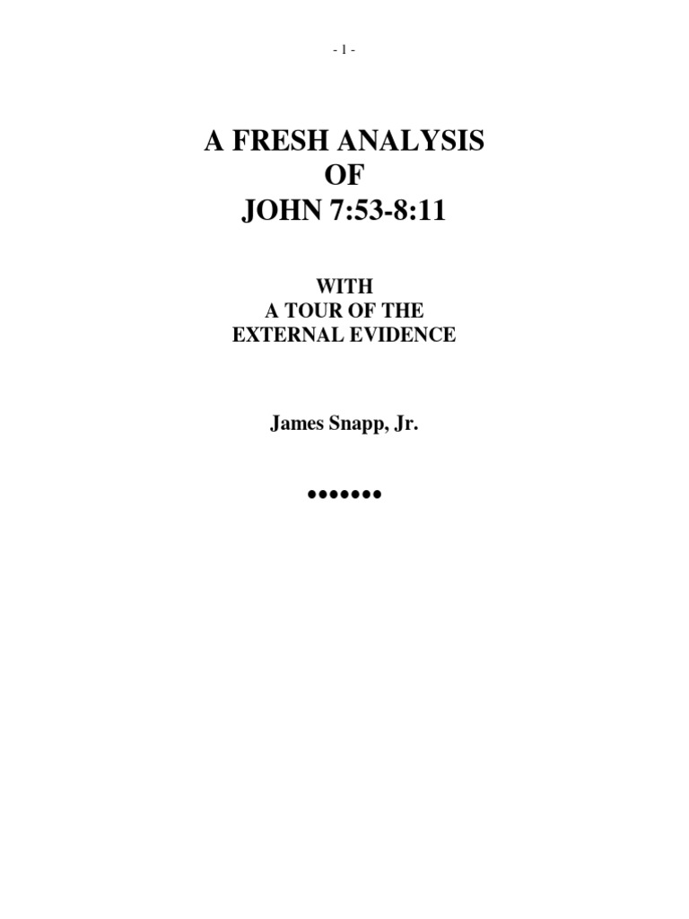 James Snapp, Jr. - A Fresh Analysis of John 7 53-8 11 | PDF | Bible ...