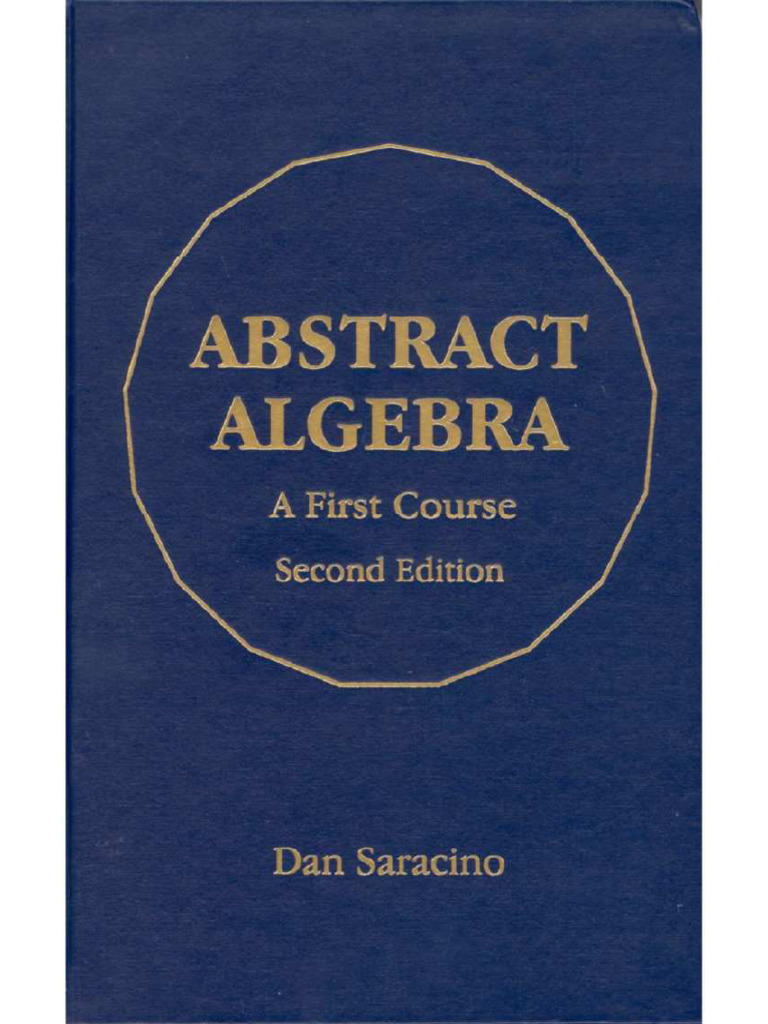 Abstract Algebra A First Course Dan Saracino 1 | PDF
