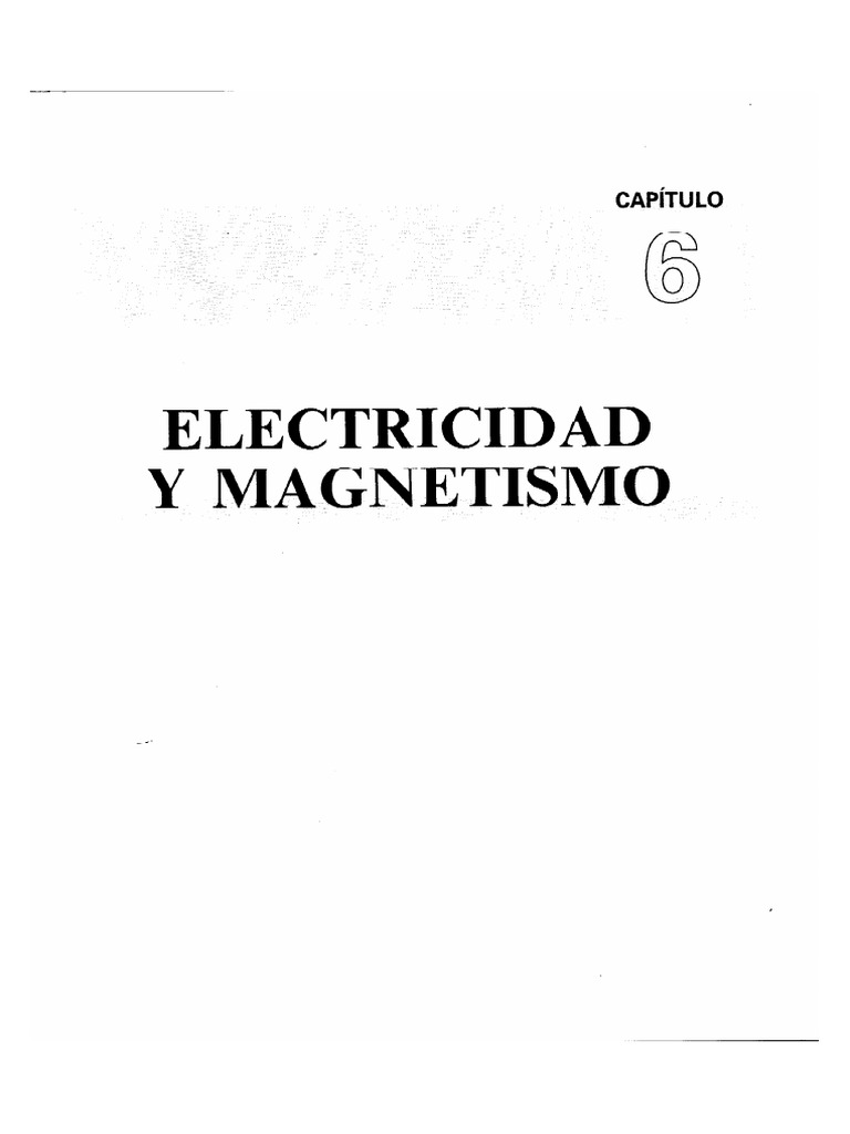 Capitulo 6 Electricidad y Magnetismo | PDF