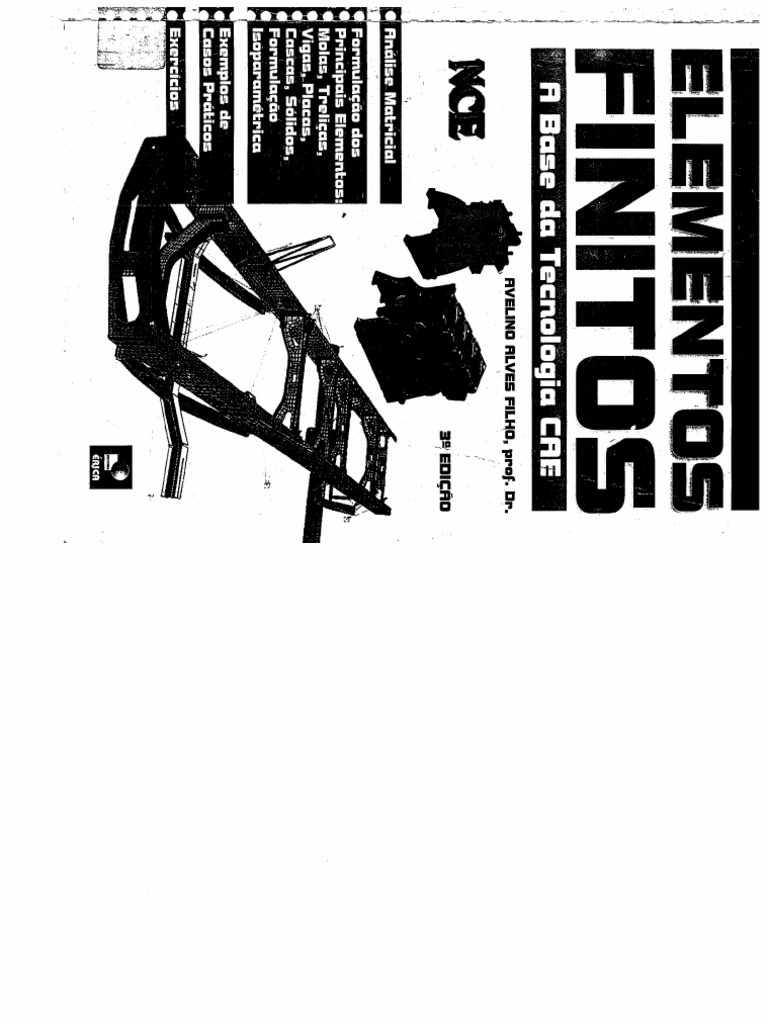 Elementos Finitos - A Base Da Tecnologia CAE - Avelino Alves Filho | PDF