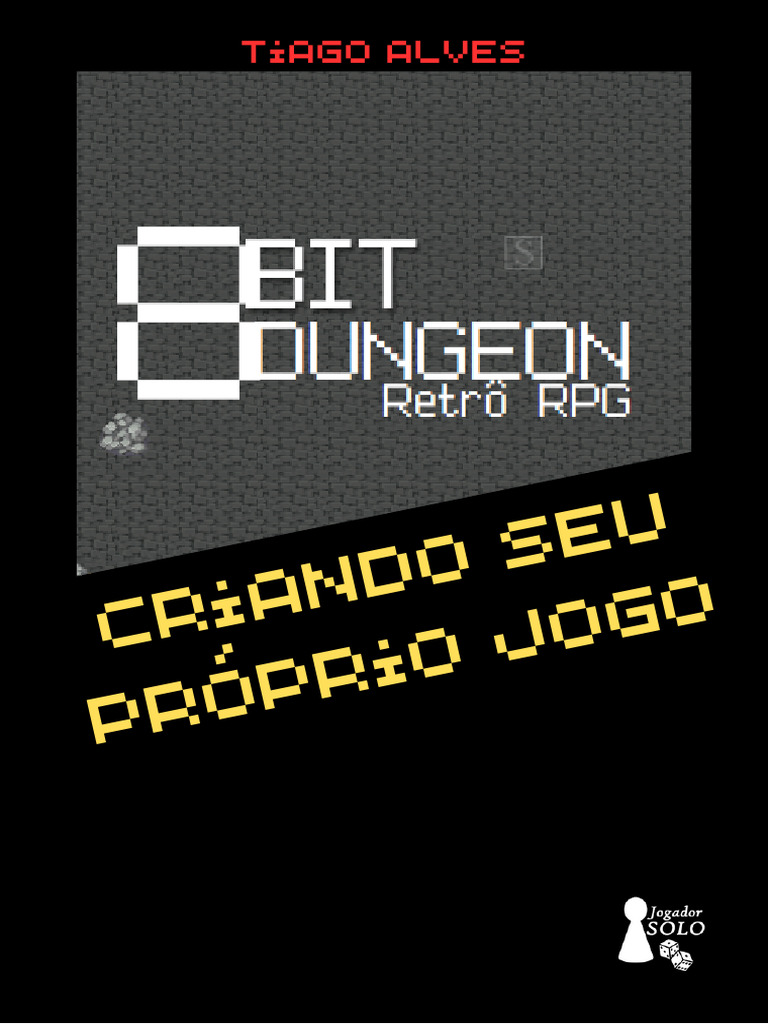8 Bit Dungeon - Criando Seu Jogo | PDF | Jogos de RPG