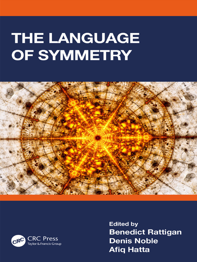 Benedict Rattigan, Denis Noble, Afiq Hatta - The Language of Symmetry ...