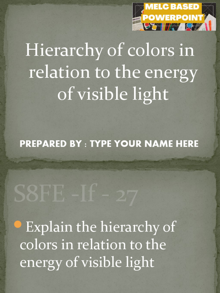 7 G8 Science Q1 Week 4 Explain The Hierarchy of Colors in Relation To ... 7 G8 Science Q1 Week 4 Explain The Hierarchy of Colors in Relation To ...